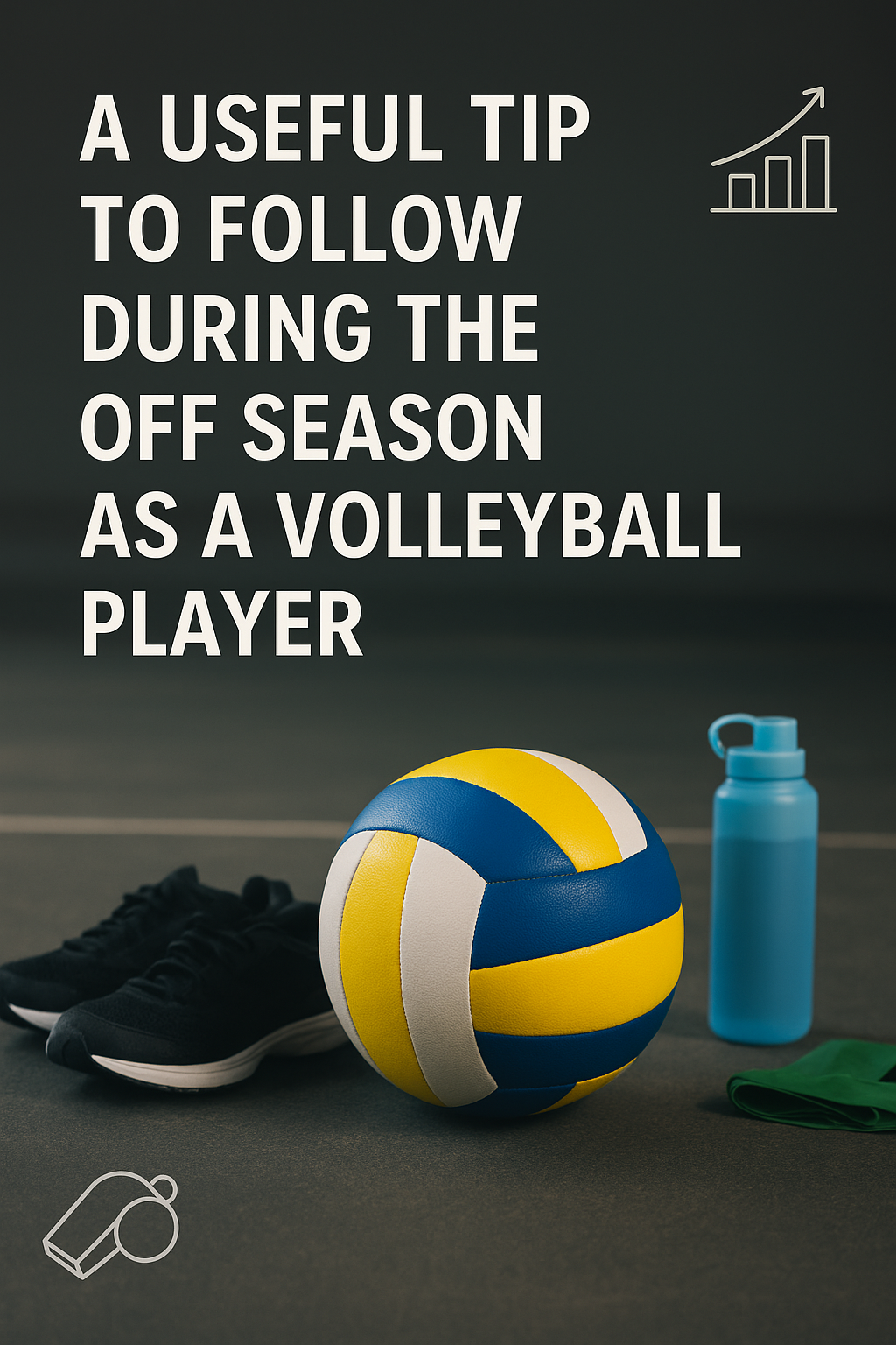 A Useful Tip to Follow During the Off Season as a Volleyball Player ...