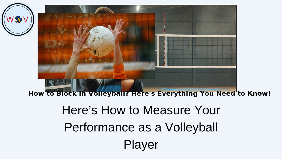Blocking in Volleyball: Here’s Everything You Need to Know! - Wonder of ...